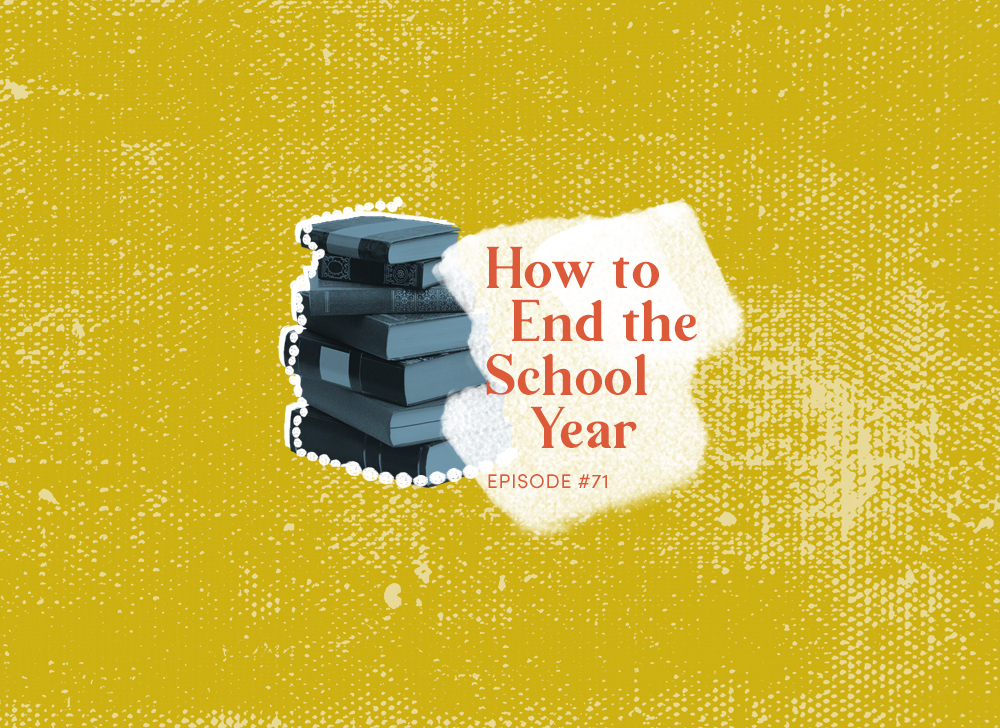 71: How to End the School Year (with TeachBeyond Educators ...