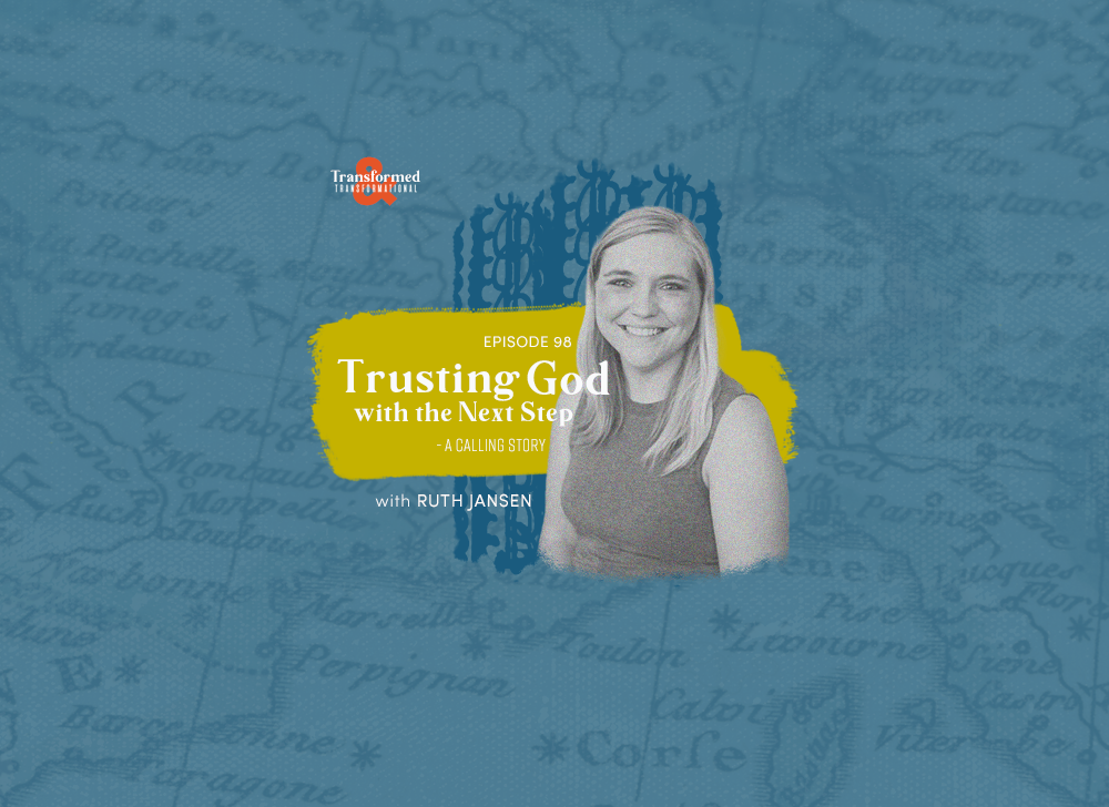 98: Trusting God with the Next Step - A Calling Story (with Ruth Jansen) - TeachBeyond UK